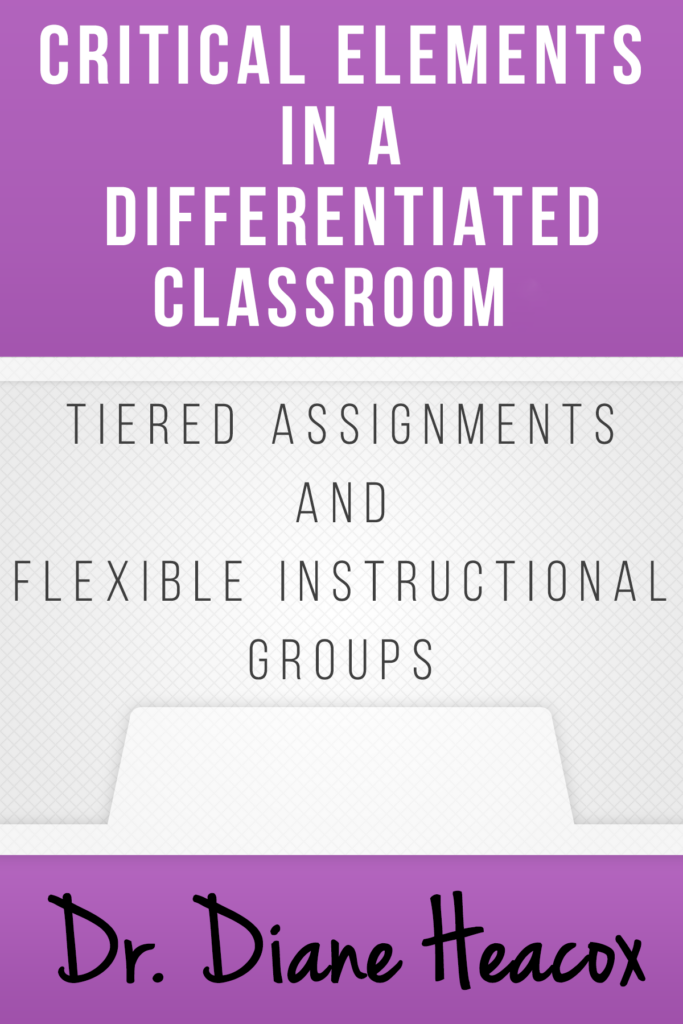 Critical Elements in a Differentiated Classroom - Tiered Assignments ...