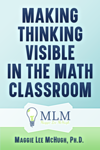 Making Thinking Visible in the Math Classroom - Responsive Learning