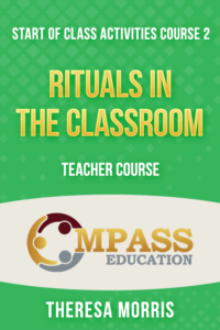 Start of Class Activities Course 2: Rituals in the Classroom ...