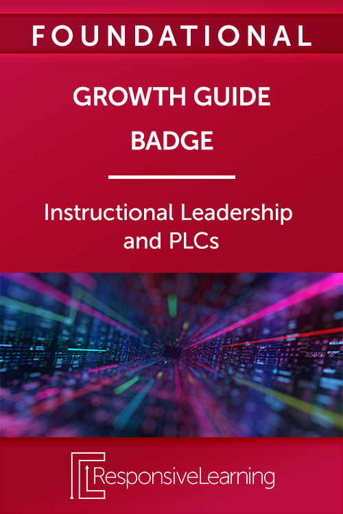 Growth Guide Badge - Instructional Leadership and PLCs - Responsive ...